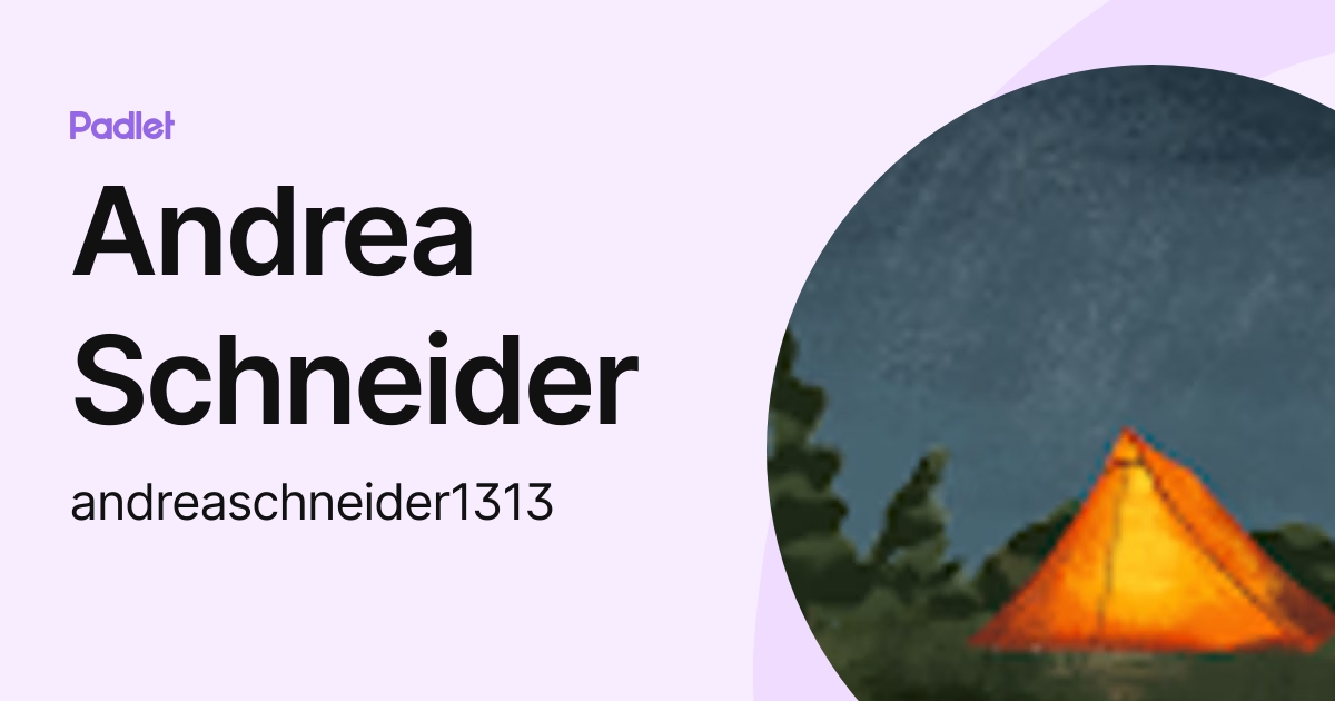 Andrea Schneider (andreaschneider1313) profile | Padlet