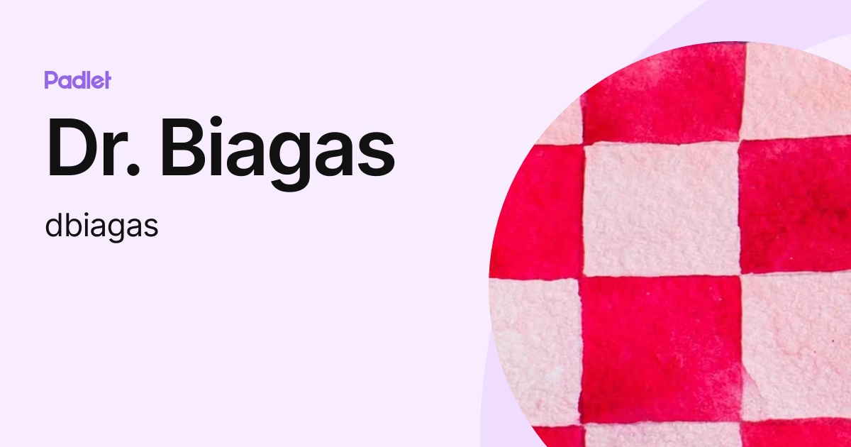 Dr. Biagas (dbiagas) profile | Padlet