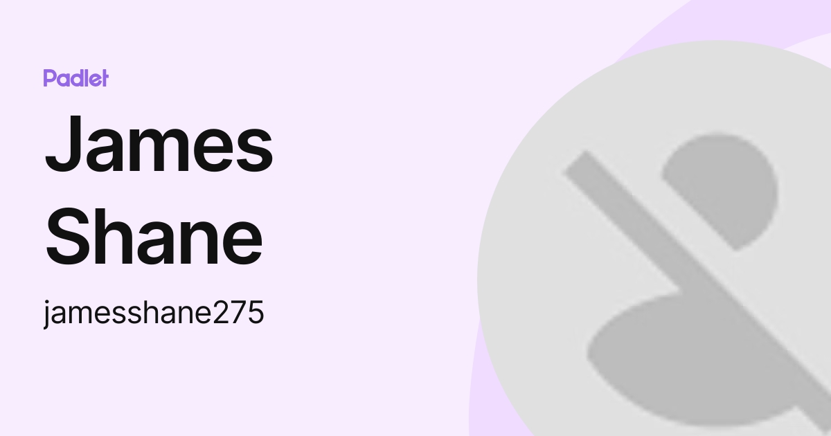 James Shane (jamesshane275) profile | Padlet
