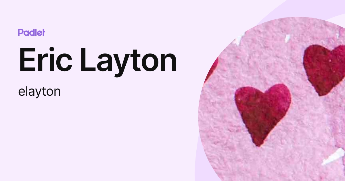 Eric Layton (elayton) profile | Padlet