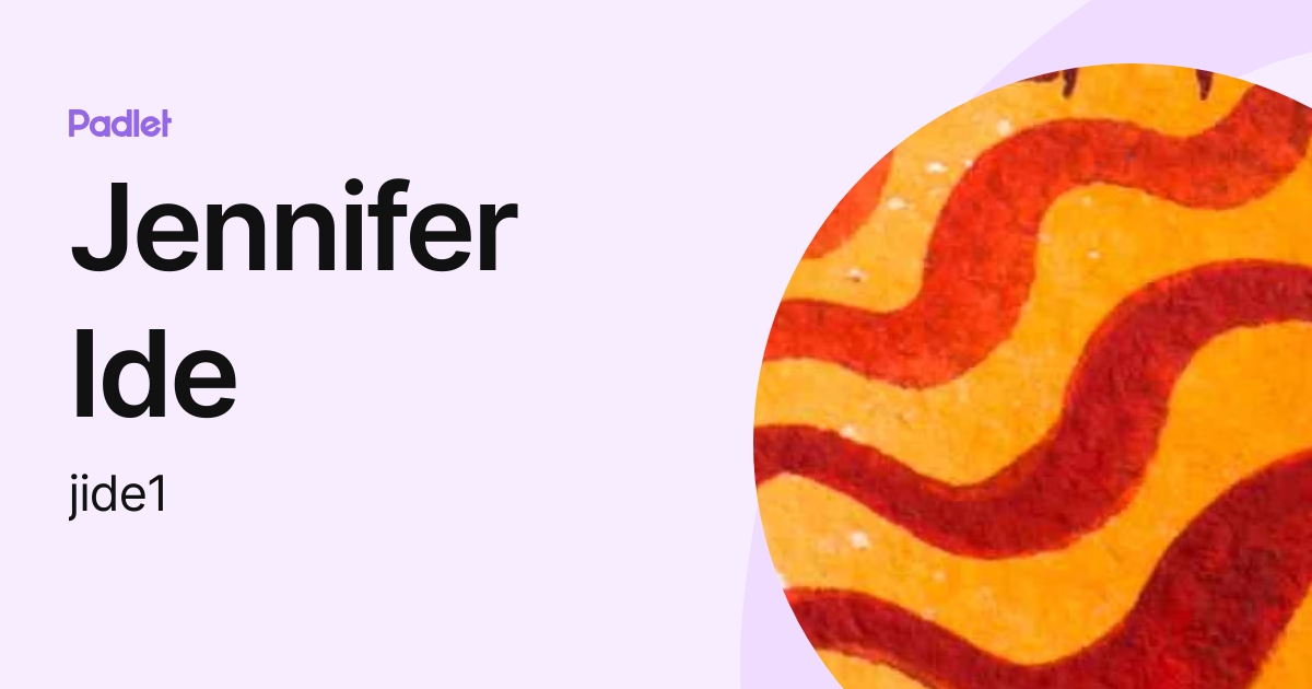 Jennifer Ide (jide1) profile | Padlet