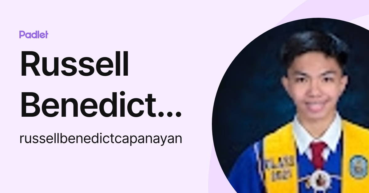 Russell Benedict Capanayan (russellbenedictcapanayan) profile | Padlet