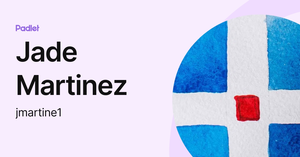 Jade Martinez (jmartine1) profile | Padlet