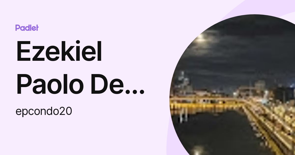 Ezekiel Paolo Dela Cruz (epcondo20) profile | Padlet
