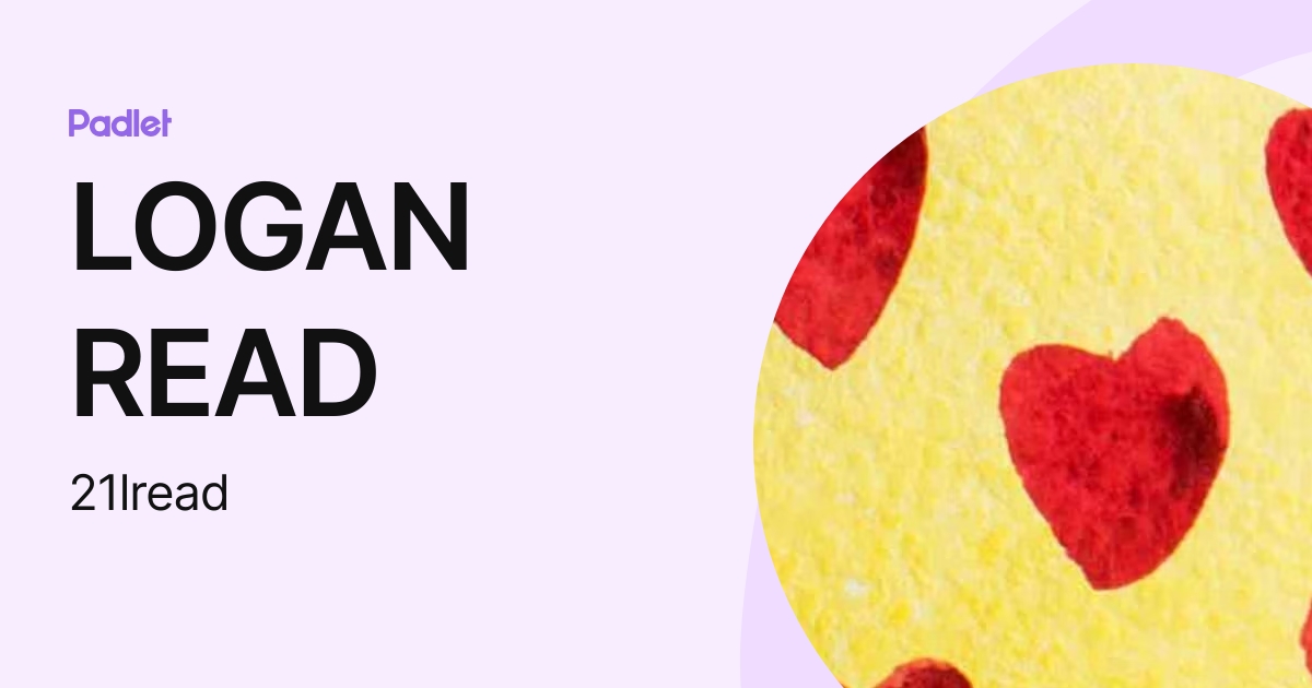 LOGAN READ (21lread) profile | Padlet