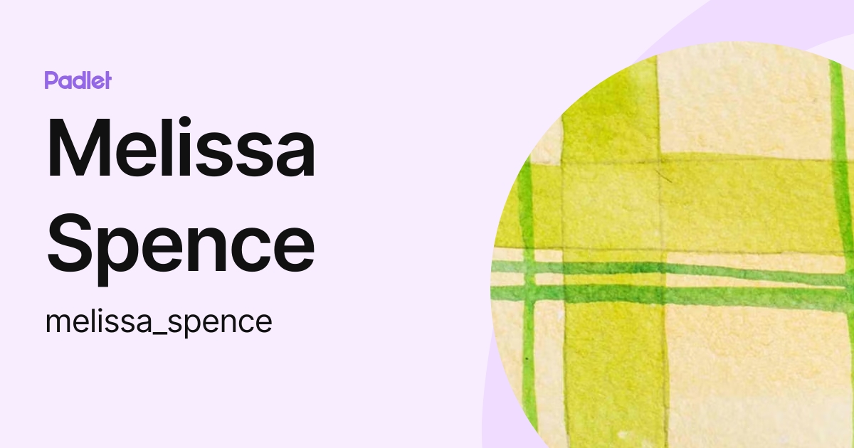 Melissa Spence (melissa_spence) profile | Padlet