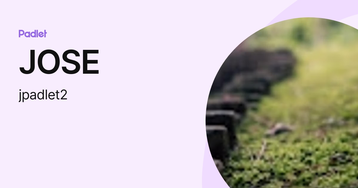 JOSE (jpadlet2) profile | Padlet
