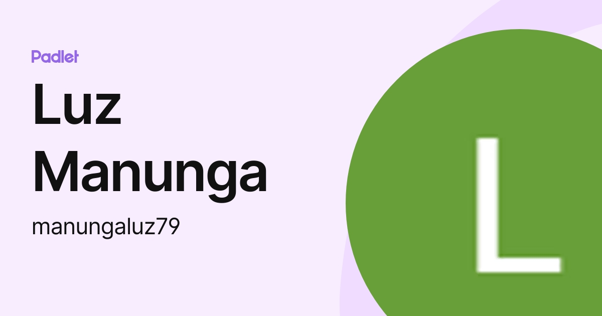 Luz Manunga (manungaluz79) profile | Padlet