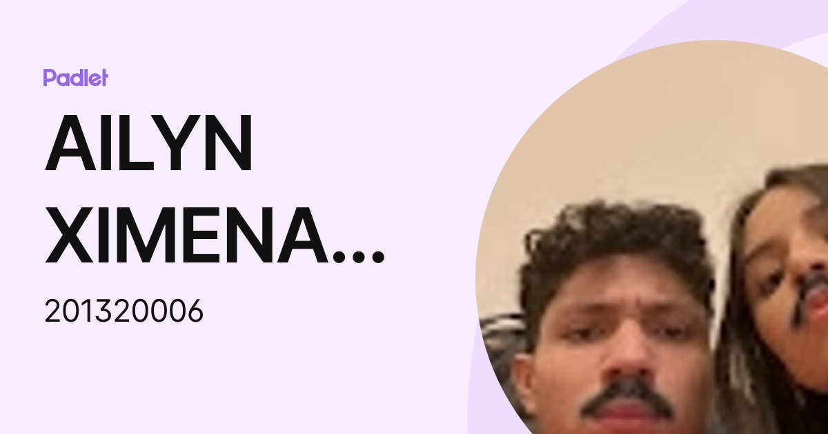 AILYN XIMENA HERNANDEZ MORALES (201320006) profile | Padlet