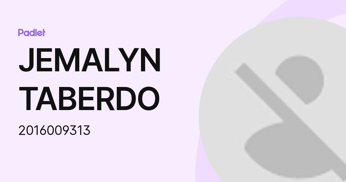 JEMALYN TABERDO (2016009313) profile | Padlet