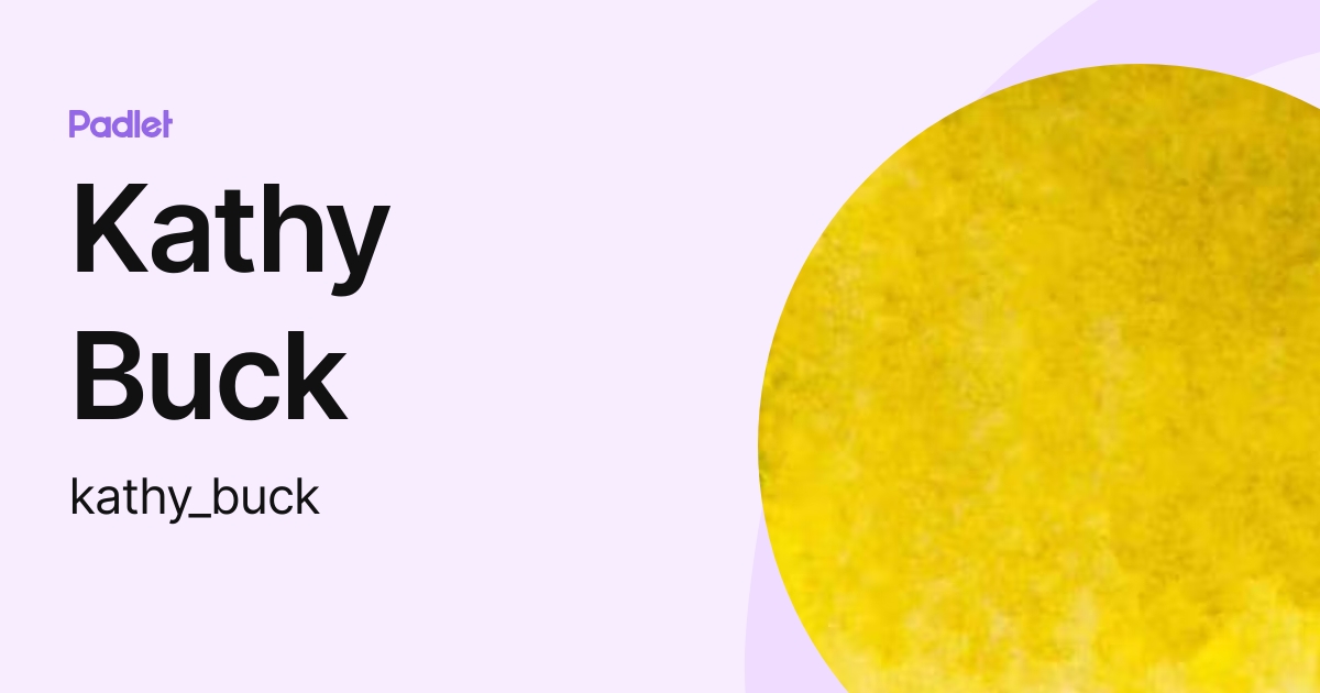 Kathy Buck (kathy_buck) profile | Padlet
