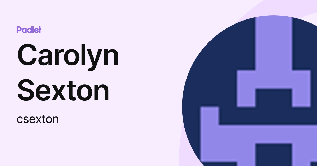 Carolyn Sexton (csexton) profile | Padlet