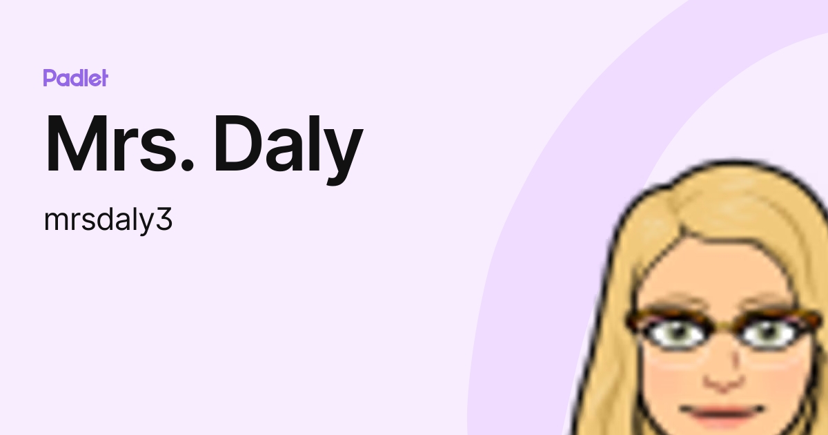 Mrs. Daly (mrsdaly3) profile | Padlet