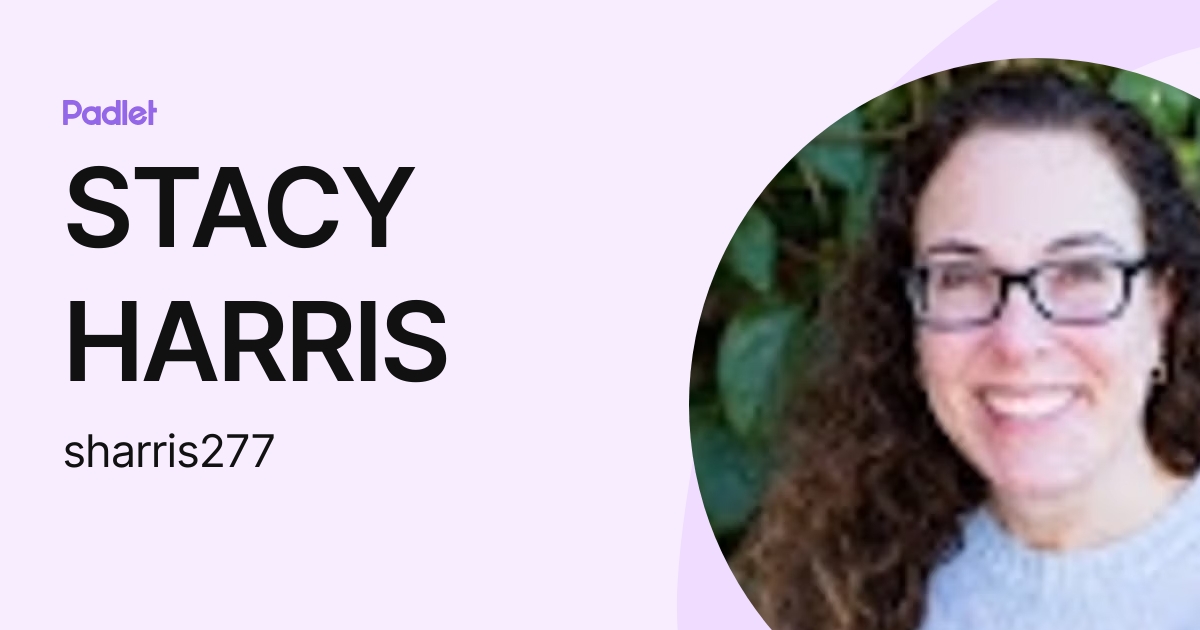 STACY HARRIS (sharris277) profile | Padlet