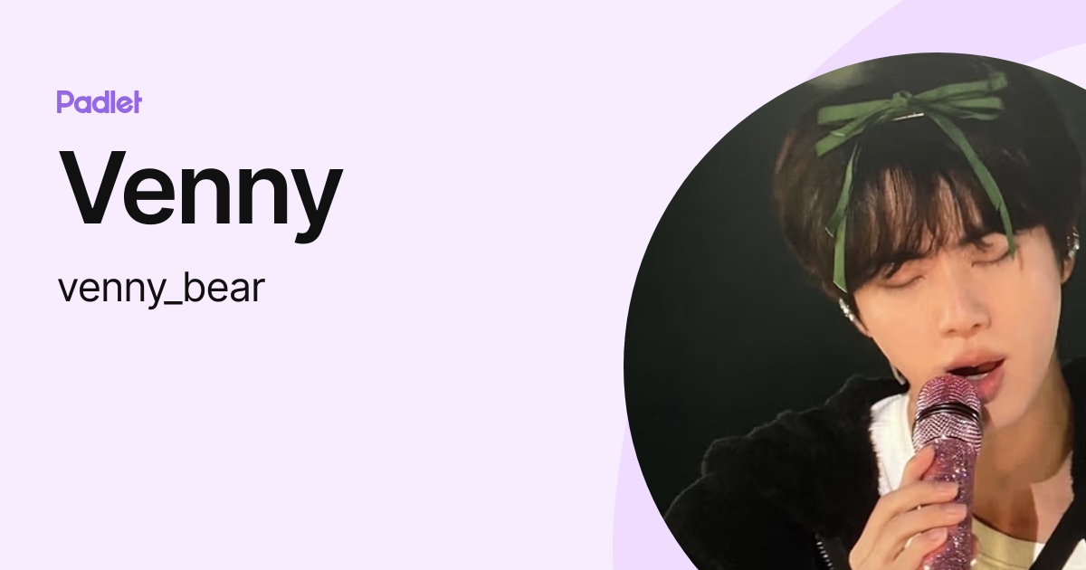 Venny (venny_bear) profile | Padlet