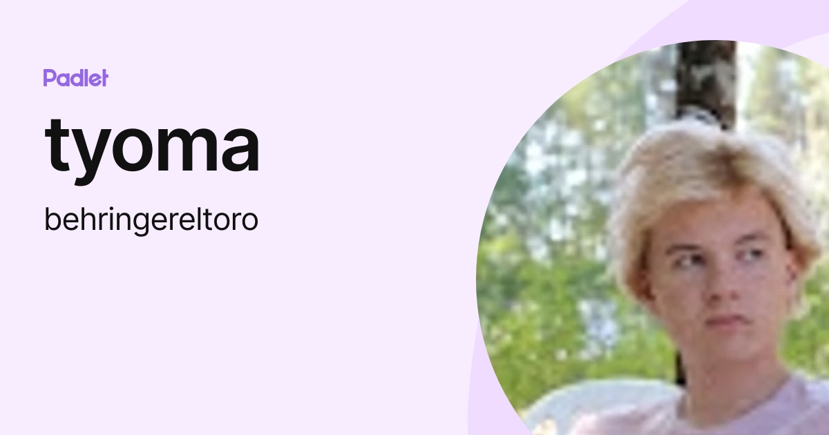 tyoma (behringereltoro) profile | Padlet