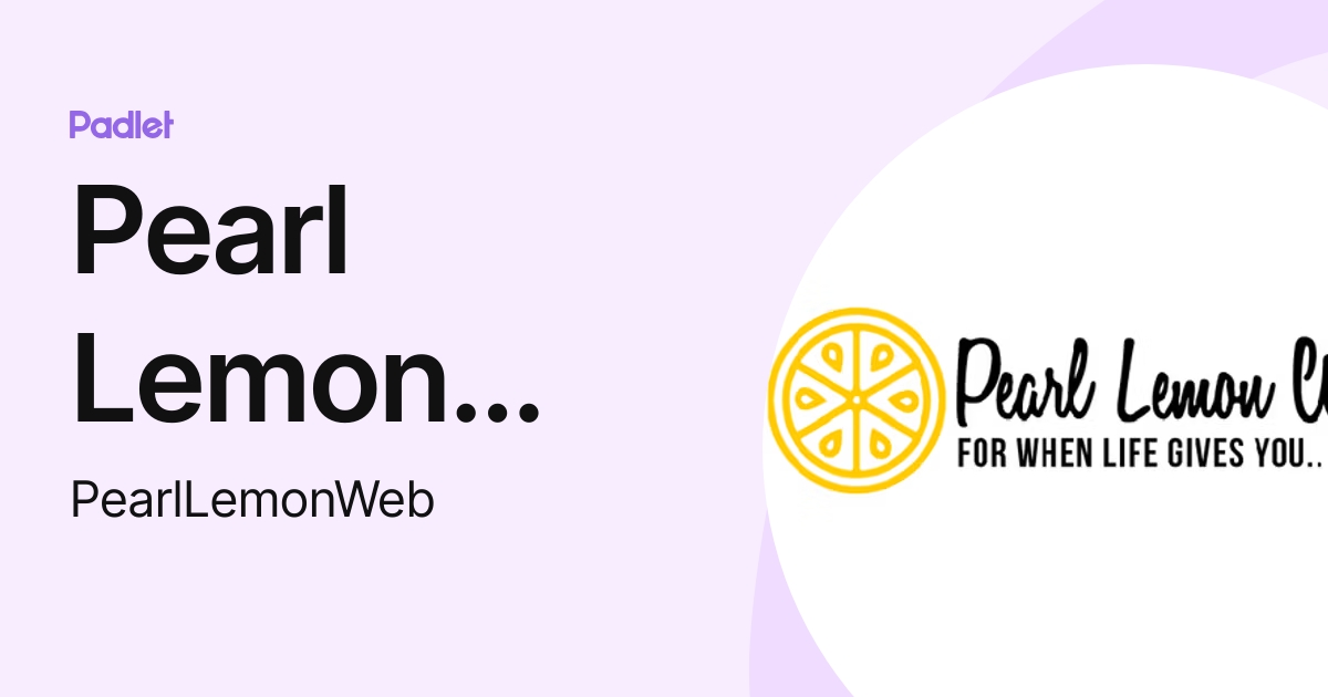 Pearl Lemon Web (PearlLemonWeb) profile | Padlet