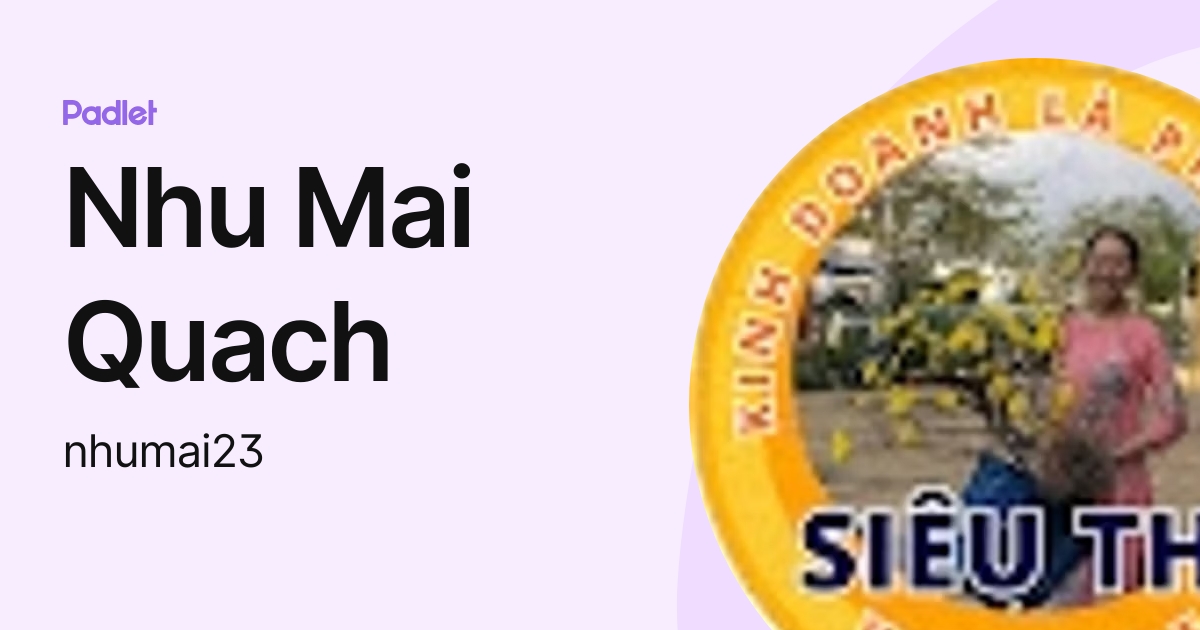 Nhu Mai Quach (nhumai23) profile | Padlet
