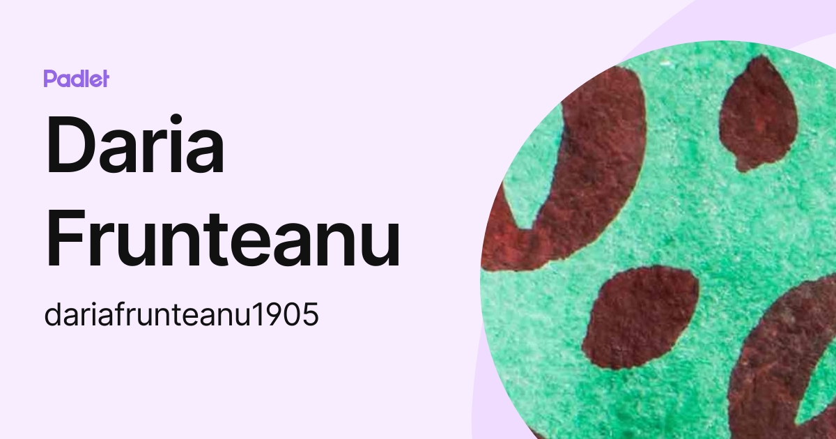 Daria Frunteanu (dariafrunteanu1905) profile | Padlet