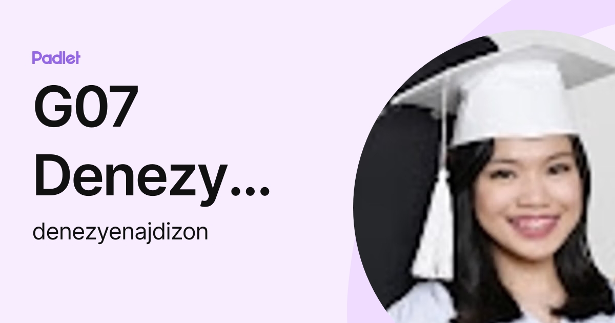 G07 Denezy Enaj Dizon (denezyenajdizon) profile | Padlet
