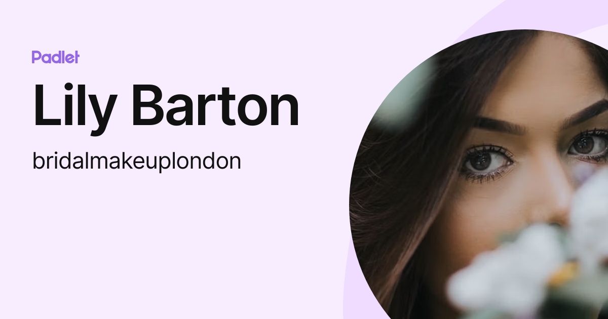Lily Barton (bridalmakeuplondon) profile | Padlet