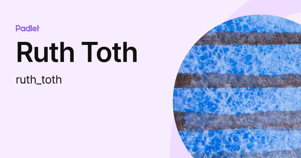 Ruth Toth (ruth_toth) profile | Padlet
