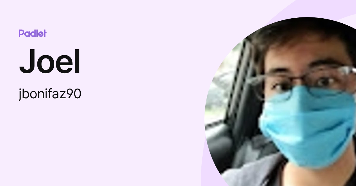 Joel (jbonifaz90) profile | Padlet