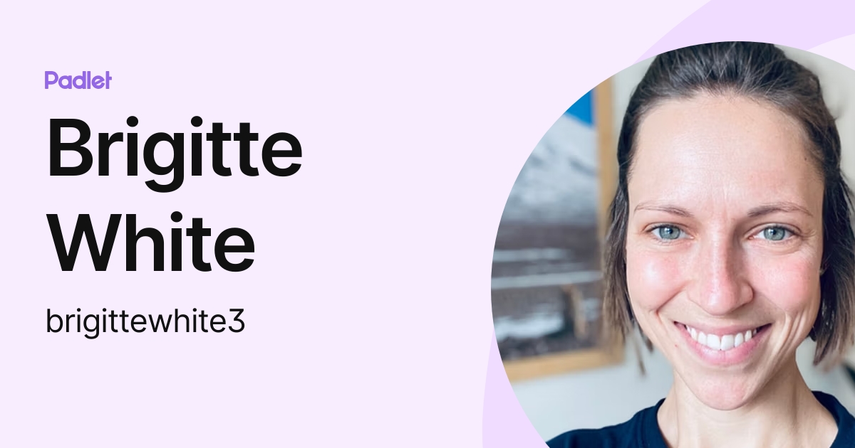 Brigitte White (brigittewhite3) profile | Padlet