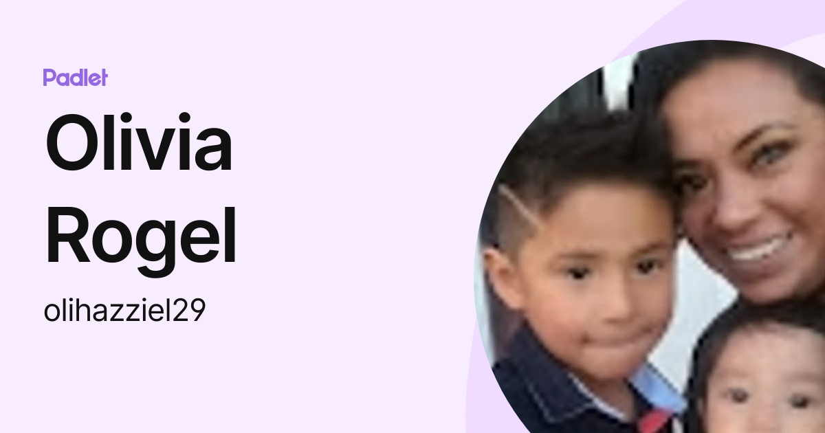 Olivia Rogel (olihazziel29) profile | Padlet