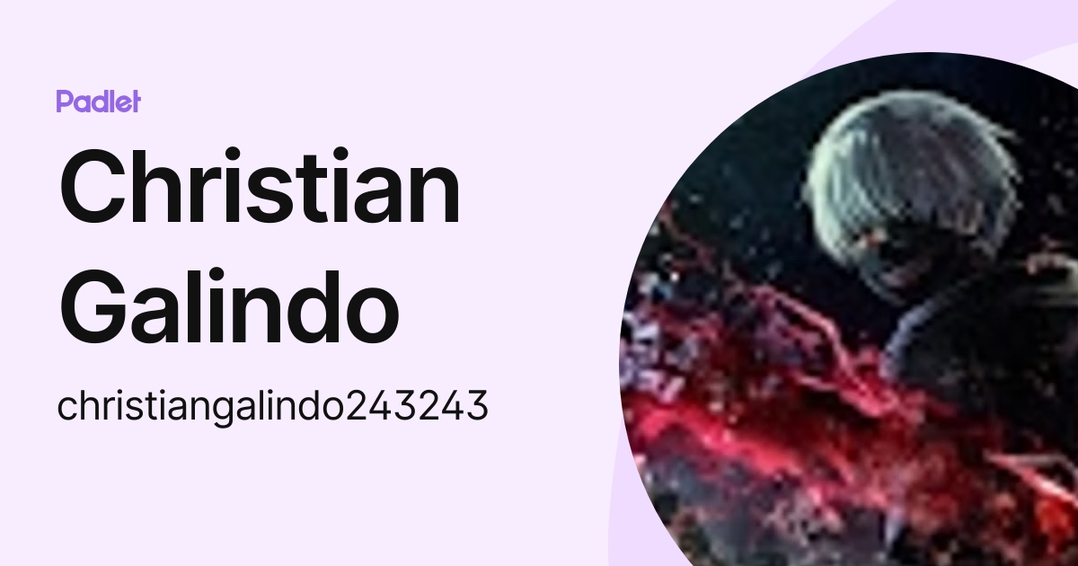 Christian Galindo (christiangalindo243243) profile | Padlet