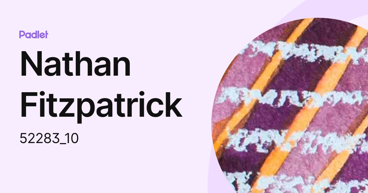 Nathan Fitzpatrick (nf52283) profile | Padlet