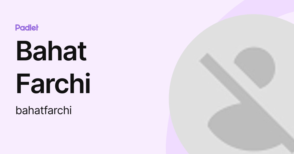 Bahat Farchi (bahatfarchi) profile | Padlet