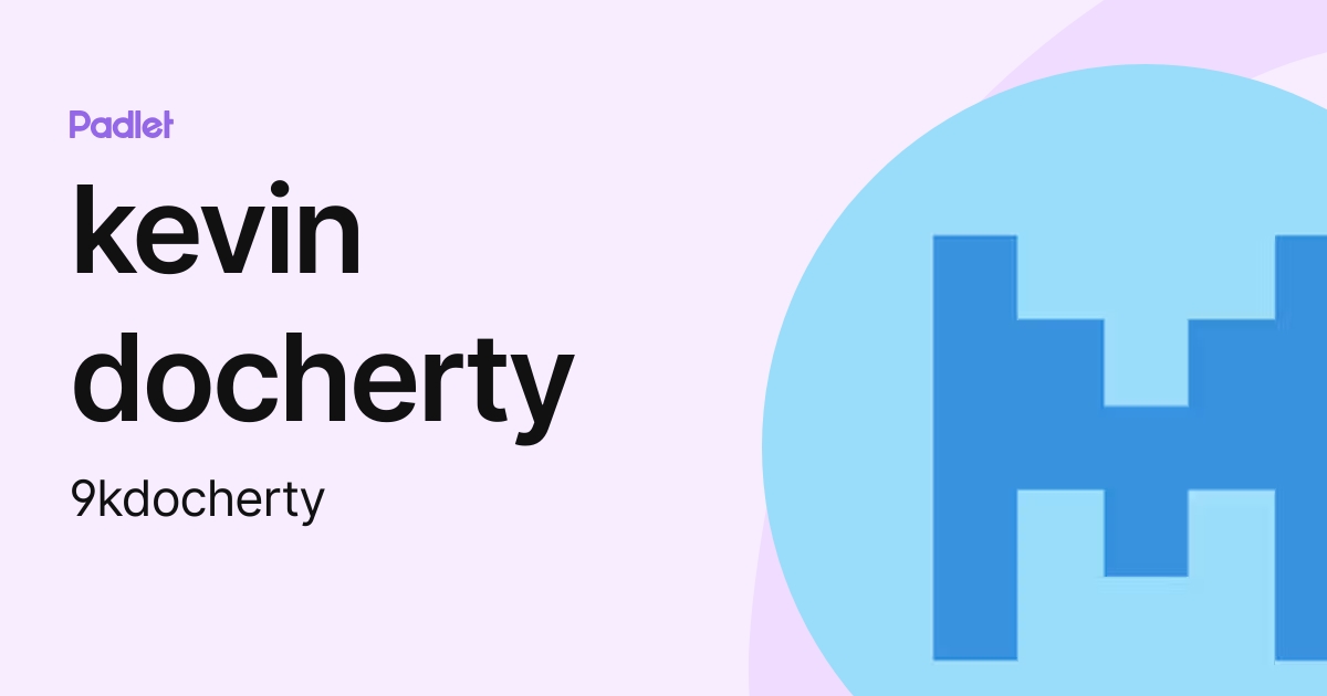 kevin docherty (9kdocherty) profile | Padlet