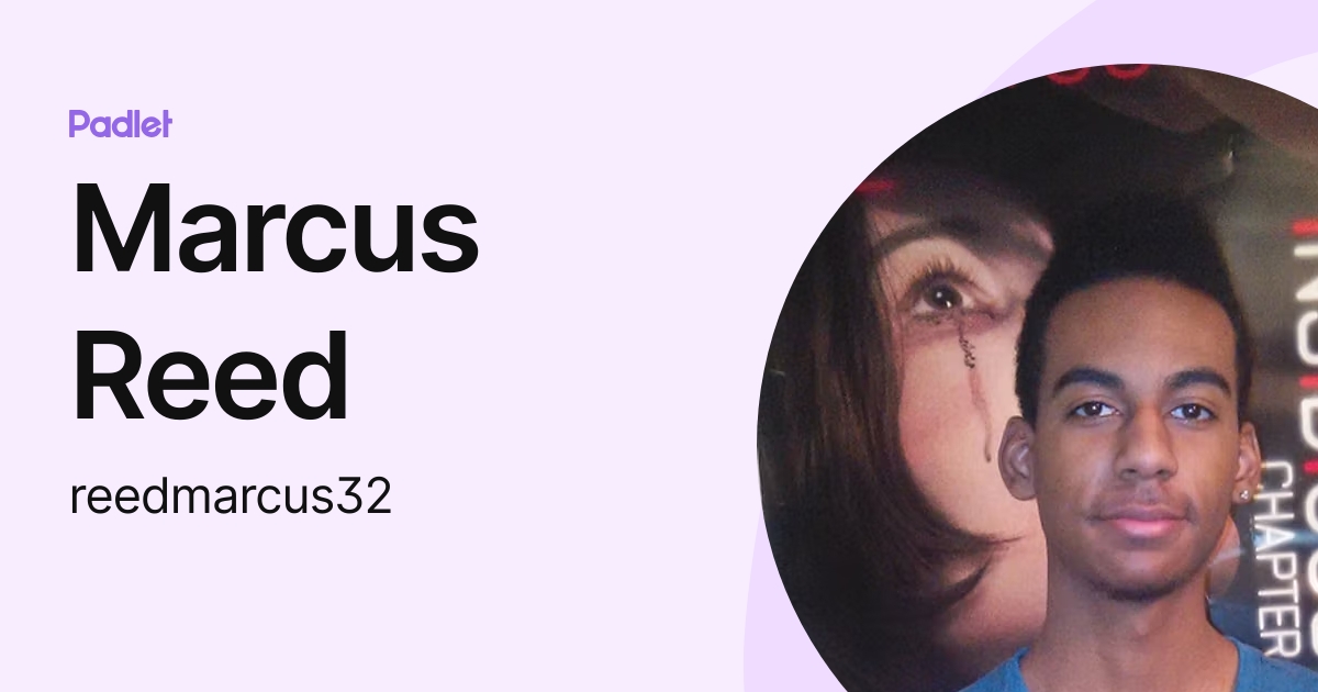 Marcus Reed (reedmarcus32) profile | Padlet