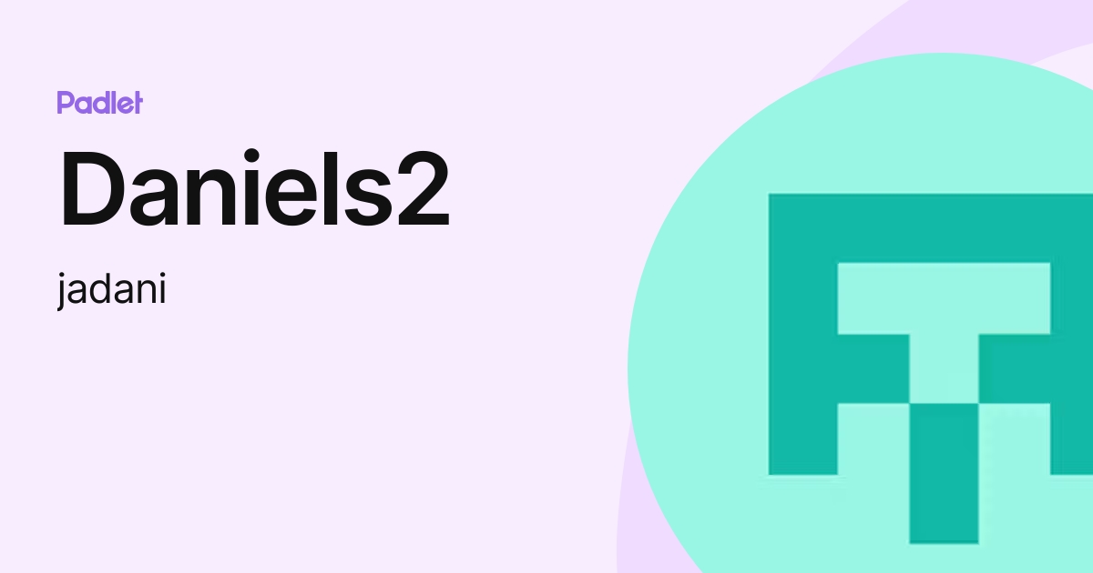 Daniels2 (jadani) profile | Padlet