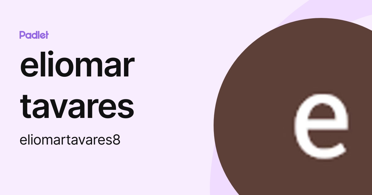 Eliomar Tavares Eliomartavares8 Profile Padlet