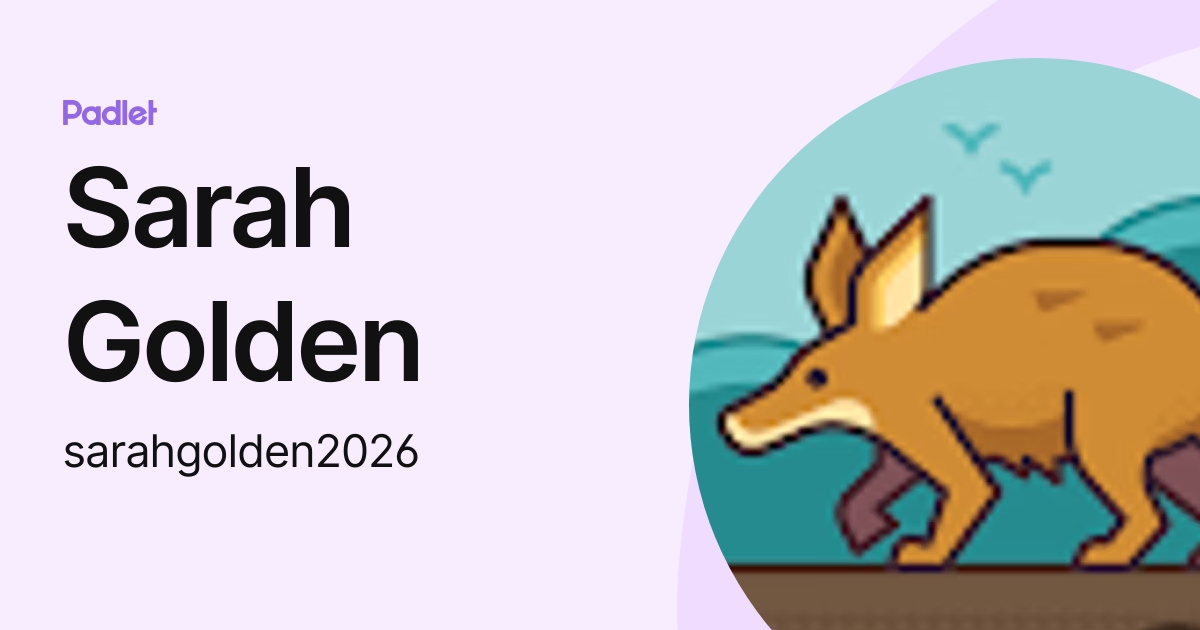 Sarah Golden (sarahgolden2026) profile | Padlet