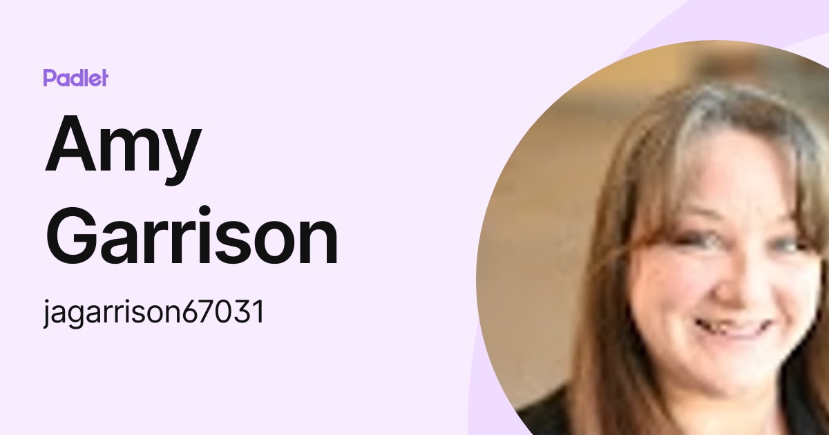 Amy Garrison (jagarrison67031) profile | Padlet