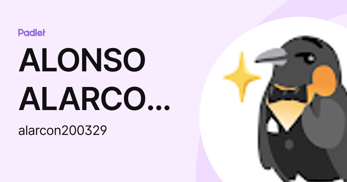 ALONSO ALARCON DURAN (alarcon200329) profile | Padlet