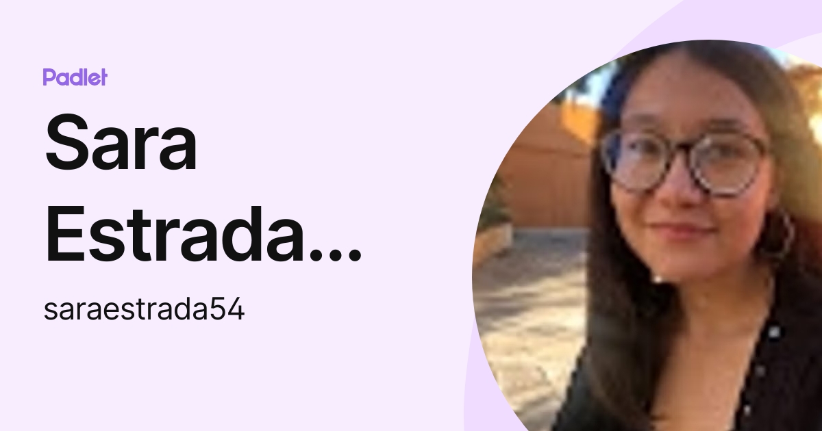 Sara Estrada Zúñiga (saraestrada54) profile | Padlet