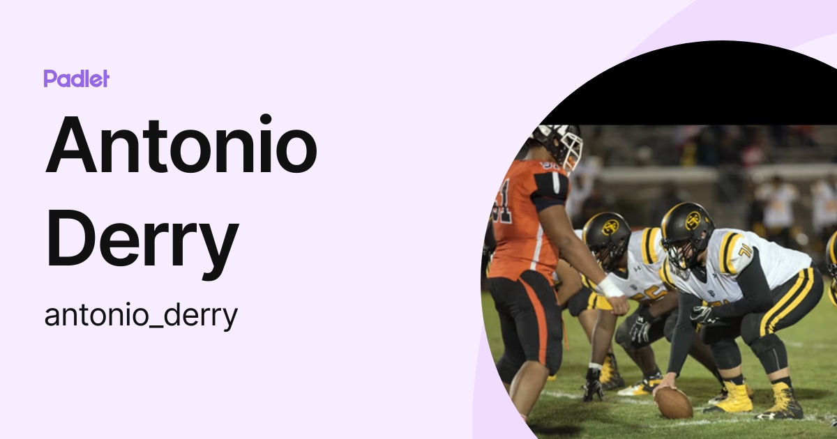 Antonio Derry (antonio_derry) profile | Padlet