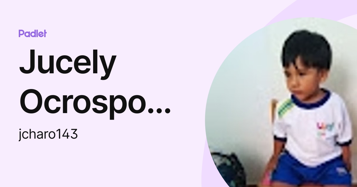 Jucely Ocrospoma (jcharo143) profile | Padlet