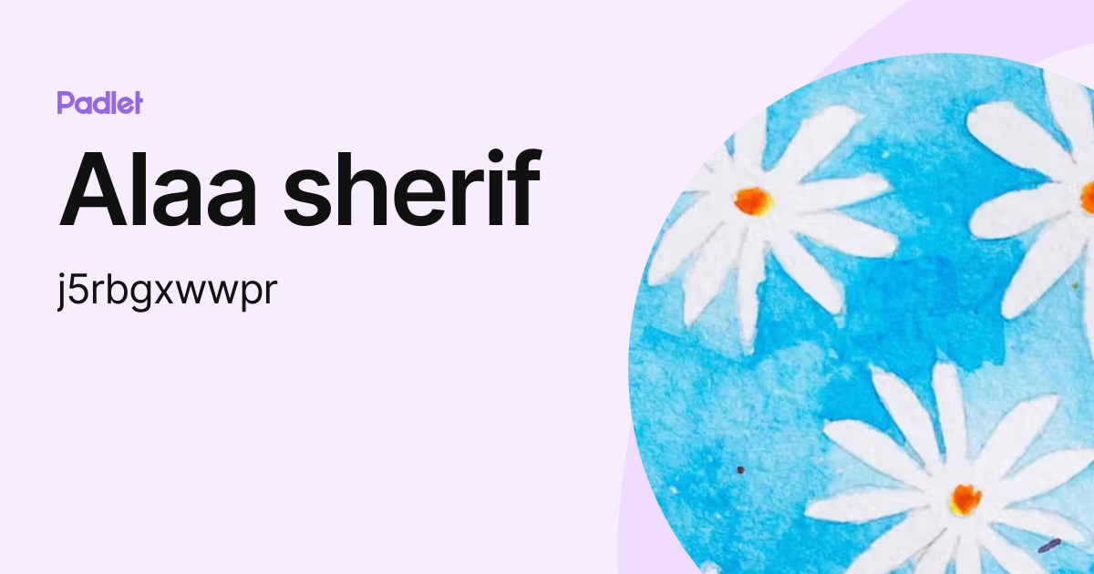 Alaa sherif (j5rbgxwwpr) profile | Padlet