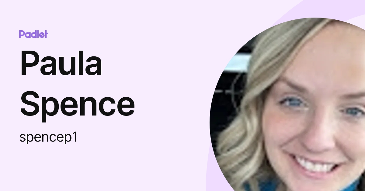 Paula Spence (spencep1) profile | Padlet