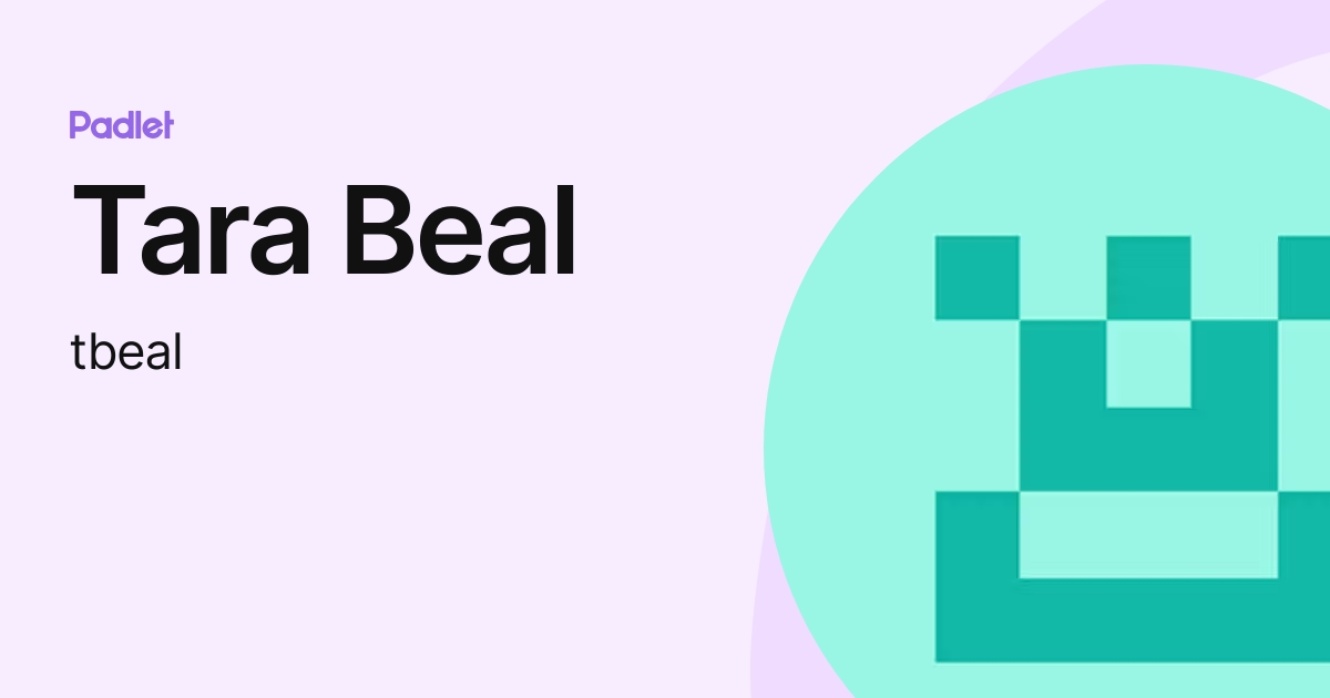 Tara Beal (tbeal) profile | Padlet
