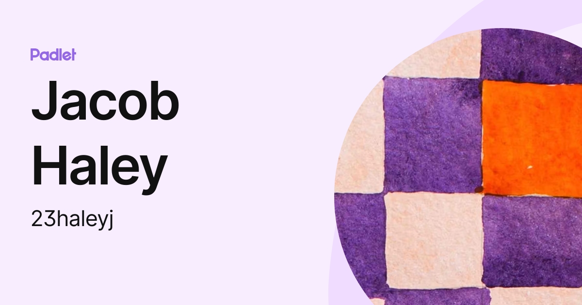 Jacob Haley (23haleyj) profile | Padlet