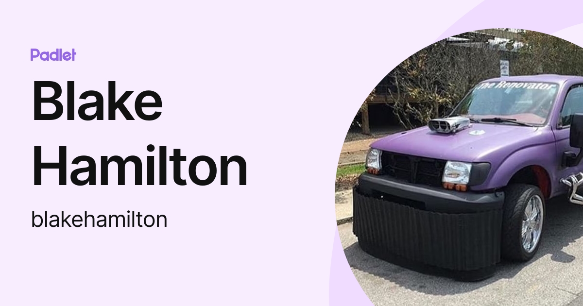 Blake Hamilton (blakehamilton) profile | Padlet