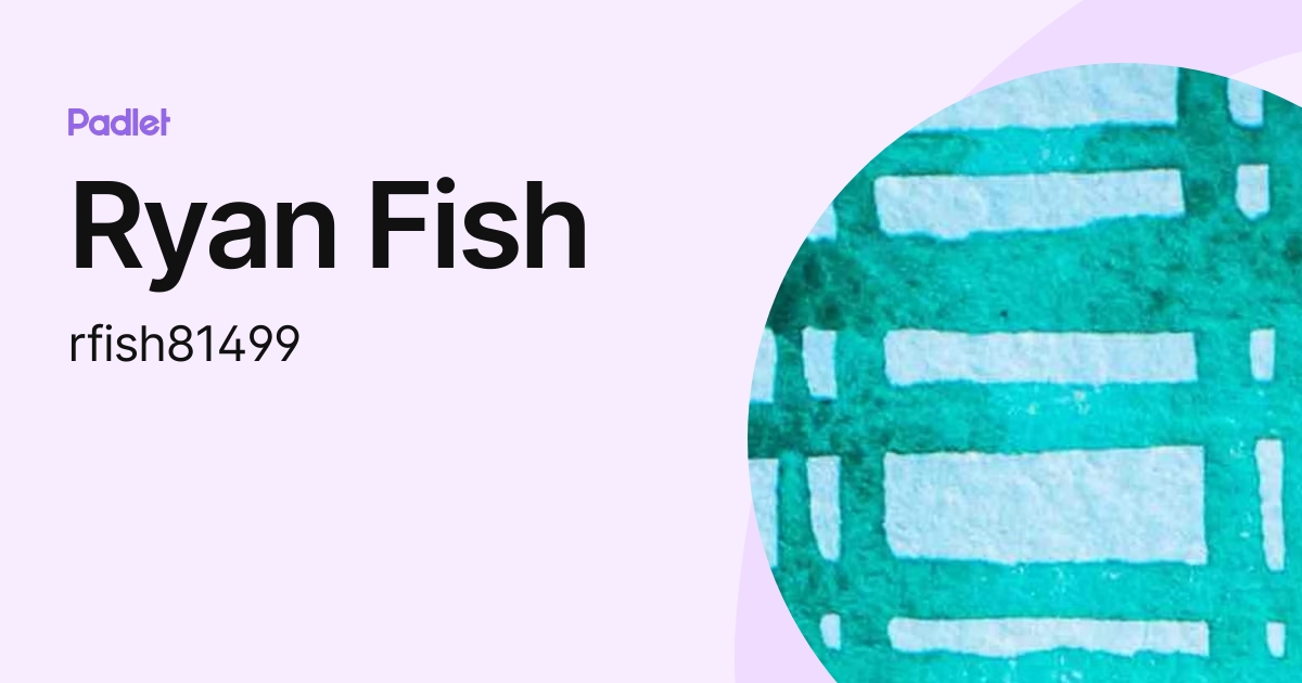 Ryan Fish (rfish81499) profile | Padlet