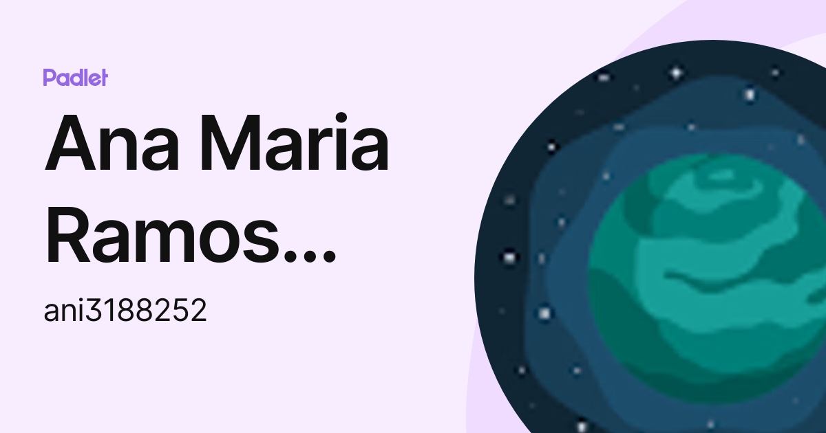 Ana Maria Ramos Chila (ani3188252) profile | Padlet