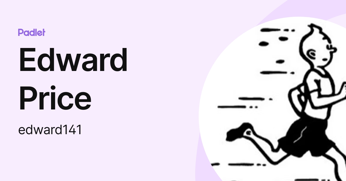 Edward Price (edward141) profile | Padlet